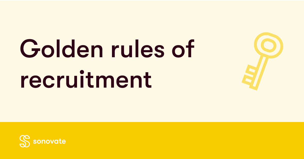 The Golden Rules of Recruitment | Sonovate